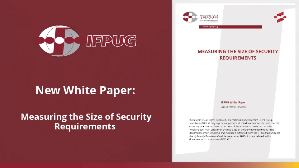 New White Paper: Measuring the Size of Security Requirements - IFPUG ...